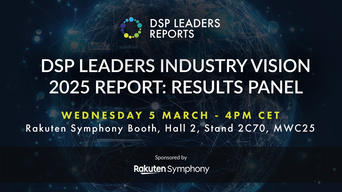 DSP Leaders Industry Vision 2025 Report: Results Panel at MWC25 ...