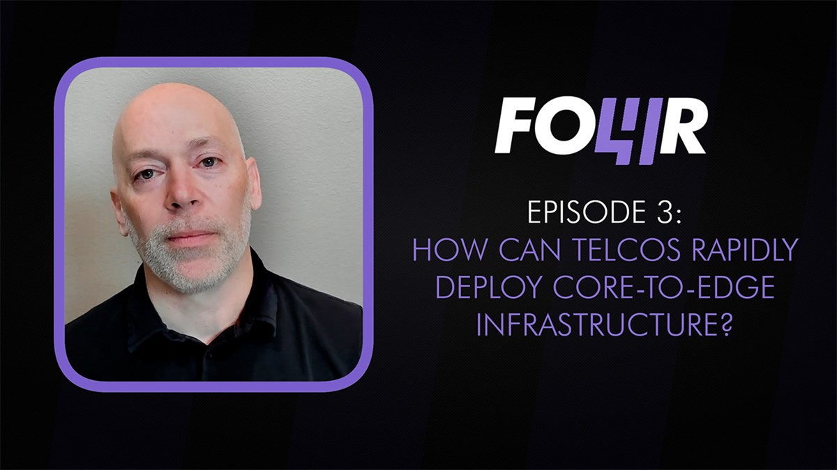 How can telcos rapidly deploy core-to-edge infrastructure?, 4 in 4 ...
