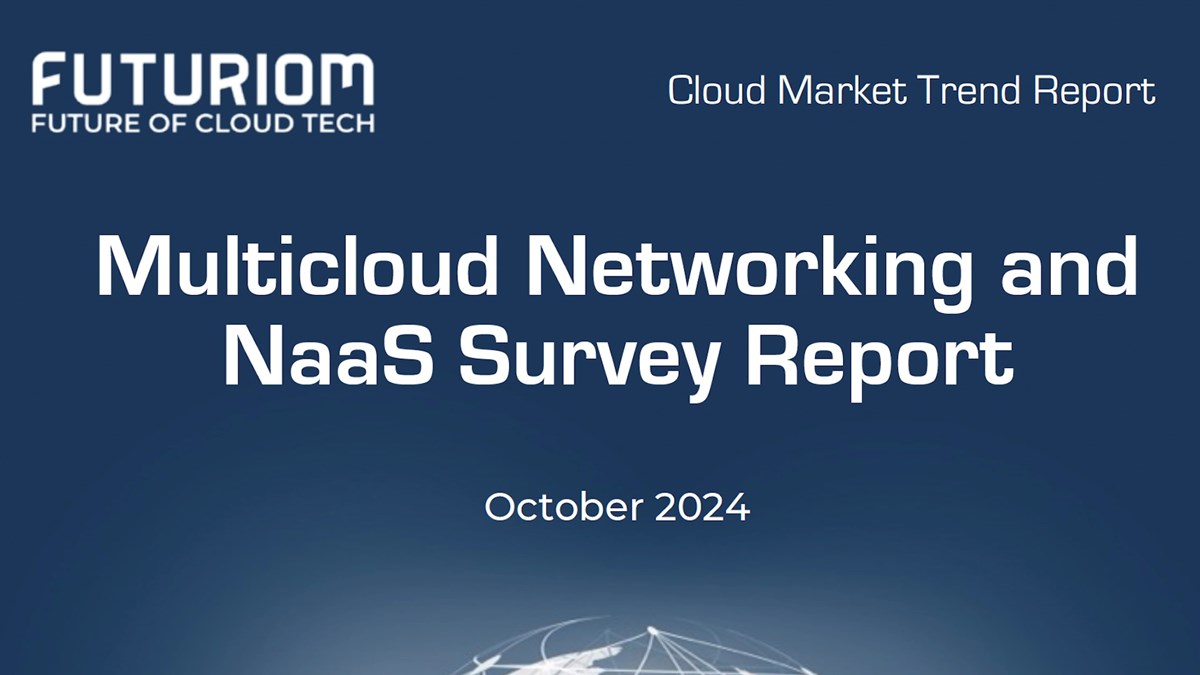 Futuriom 2024 MCN and NaaS survey report, Cloud Academy | TelecomTV