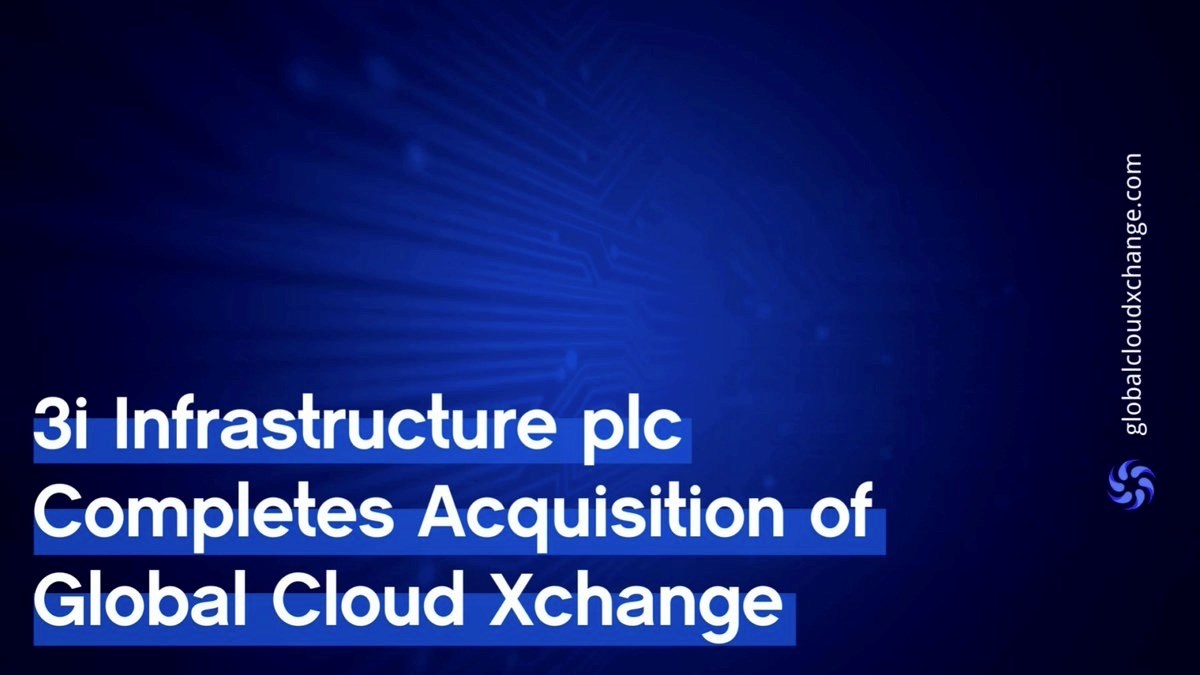 3i gives Global Cloud Xchange another fresh start, Access Evolution ...