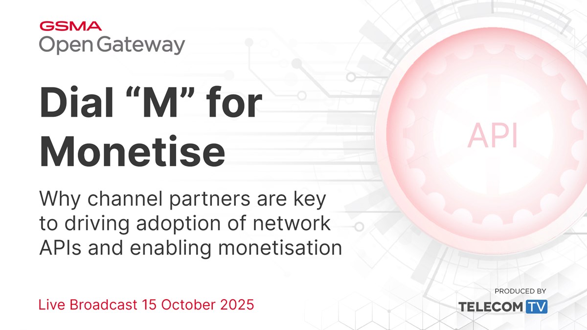 GSMA Open Gateway - Dial “M” for Monetise | TelecomTV
